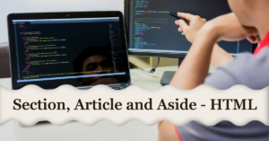 What Is The Difference Between Section, Article And Aside In HTML5?